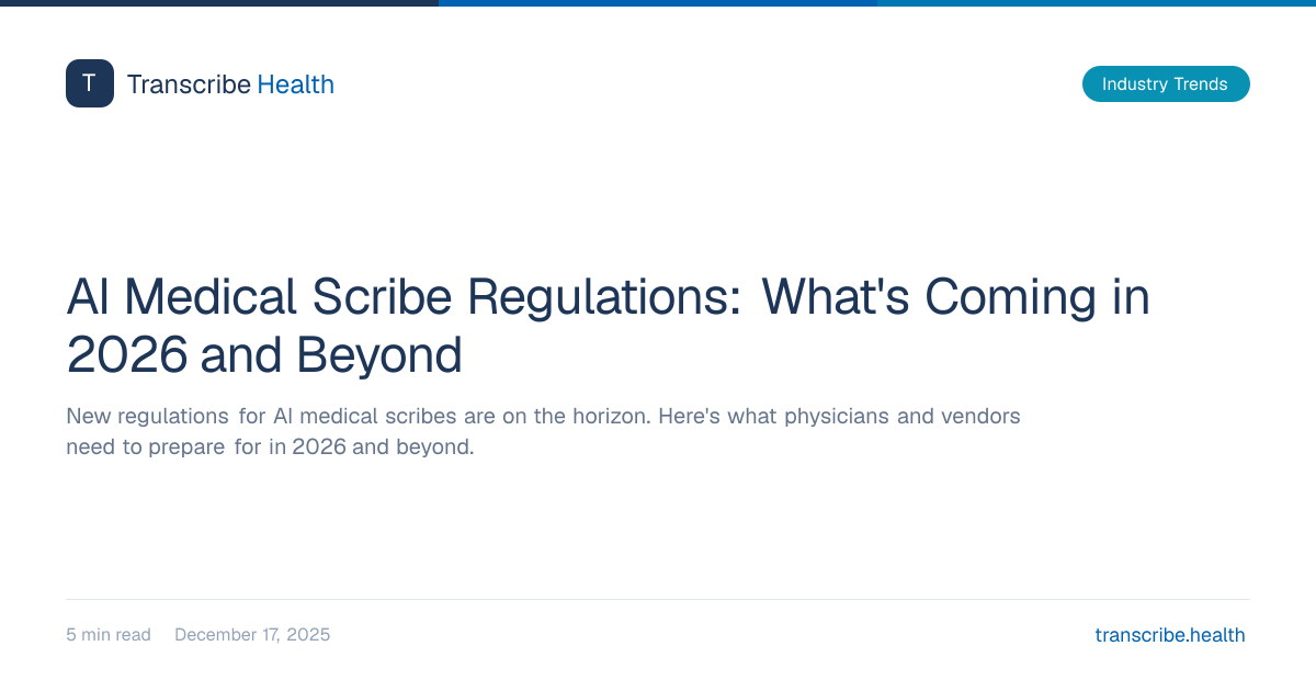 AI Medical Scribe Regulations: What's Coming in 2026 and Beyond ...